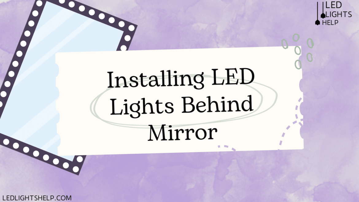 How to Install LED Lights Behind Mirror?